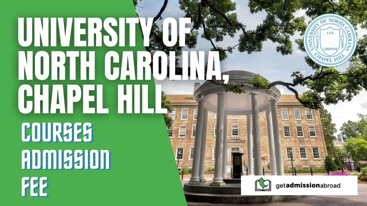 University of North Carolina, Chapel Hill: Review, Ranking, Courses, etc – Get Admission Abroad
